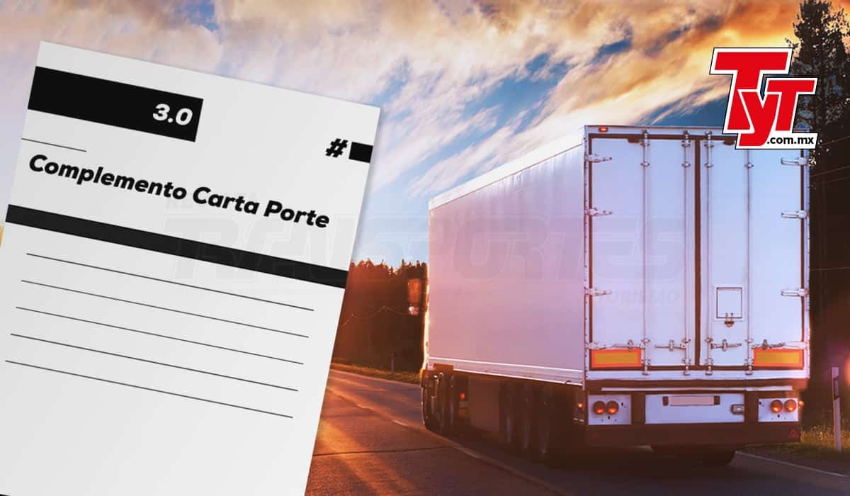 Complemento Carta Porte 3.0 del SAT, ¿se avecinan nuevas reglas? | Revista TyT